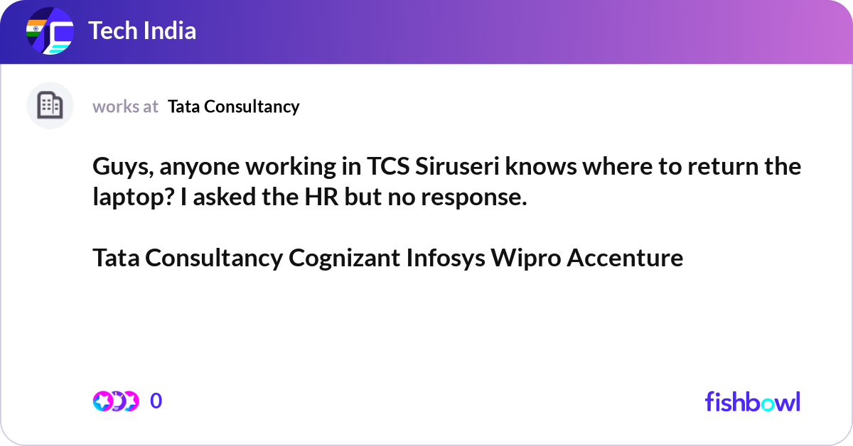 Guys, anyone working in TCS Siruseri knows where t... | Fishbowl