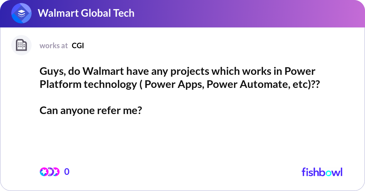 Guys, do Walmart have any projects which works in ... | Fishbowl
