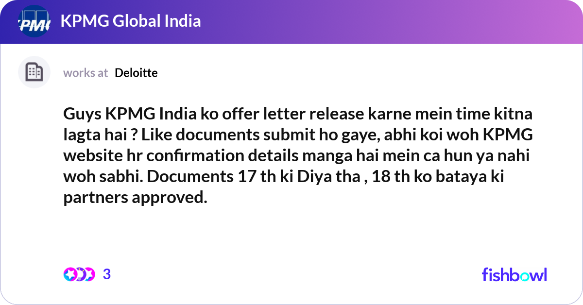 Guys KPMG India ko offer letter release karne mein... | Fishbowl