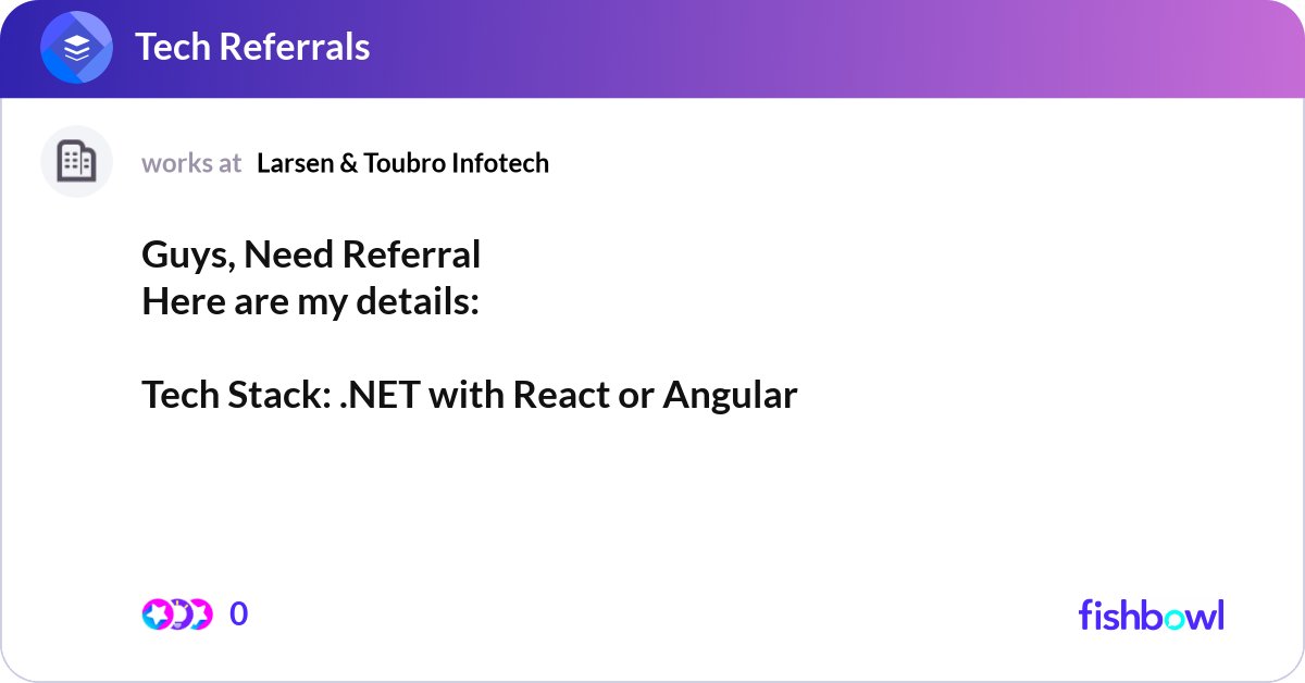 Guys, Need Referral Here are my details: Tech Sta... | Fishbowl