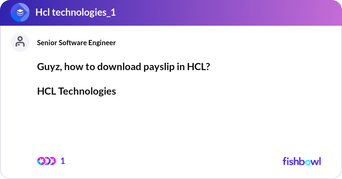 Guyz, how to download payslip in HCL? HCL Technol... | Fishbowl
