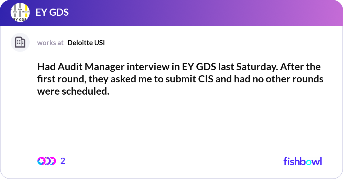 Had Audit Manager interview in EY GDS last Saturda... | Fishbowl