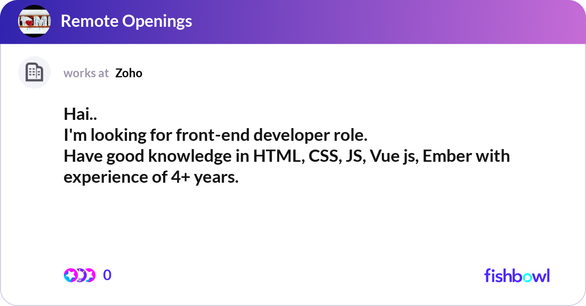 Hai.. I'm looking for front-end developer role. Ha... | Fishbowl