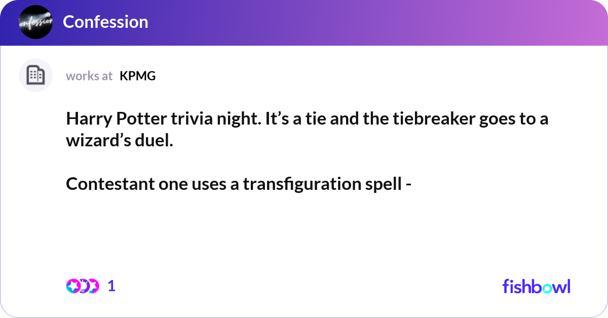 Harry Potter trivia night. It’s a tie and the tieb... | Fishbowl