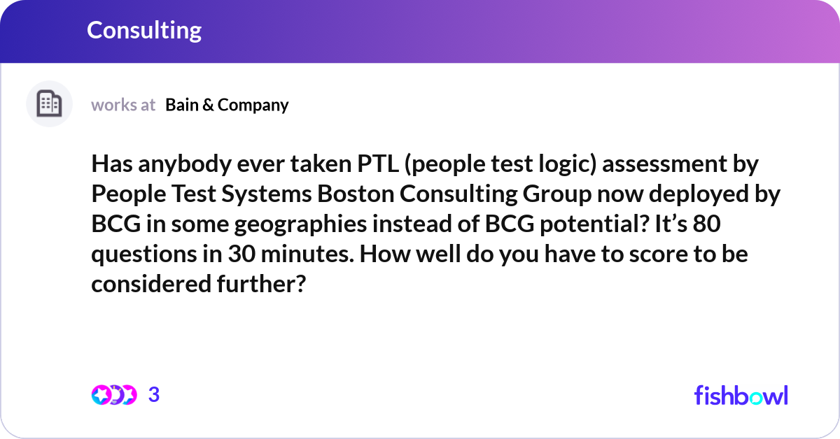 Has anybody ever taken PTL (people test logic) ass... | Fishbowl
