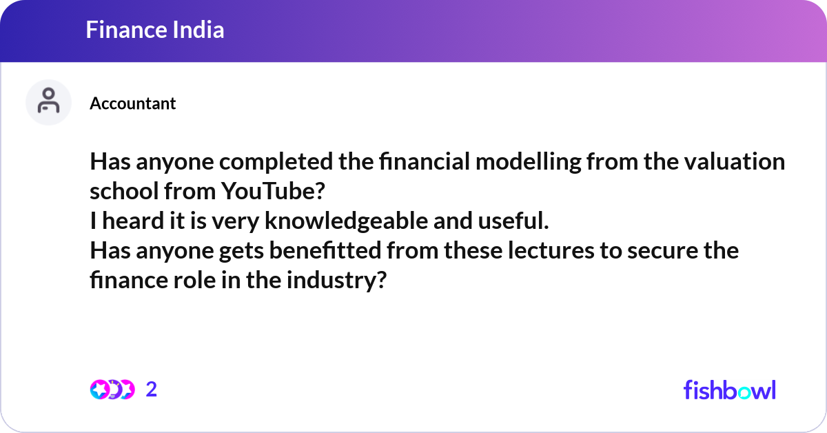 Has anyone completed the financial modelling from ... | Fishbowl