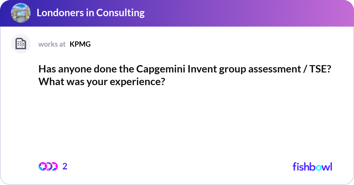 Has anyone done the Capgemini Invent group assessm... | Fishbowl