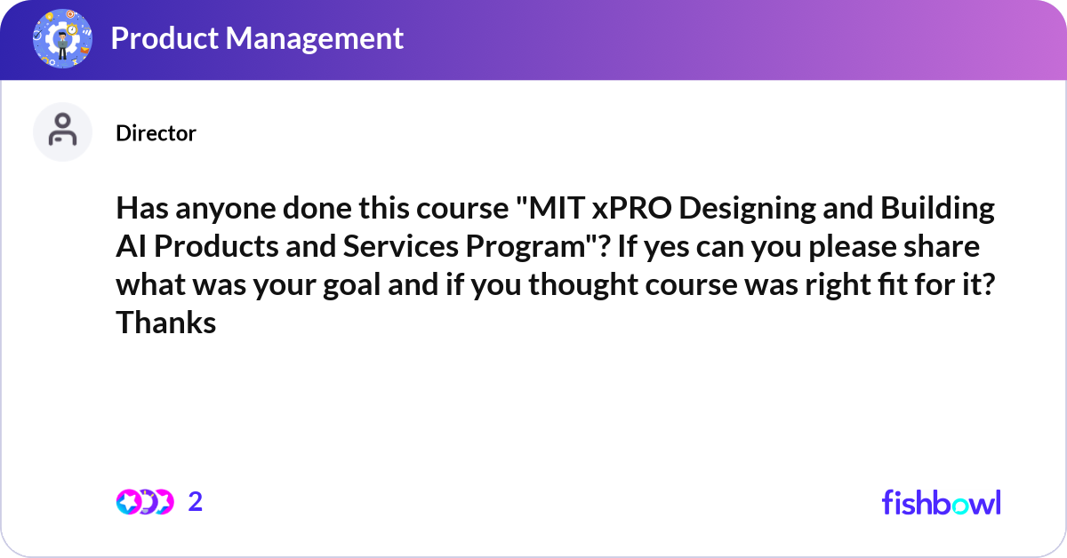Has anyone done this course "MIT xPRO Designing an... | Fishbowl