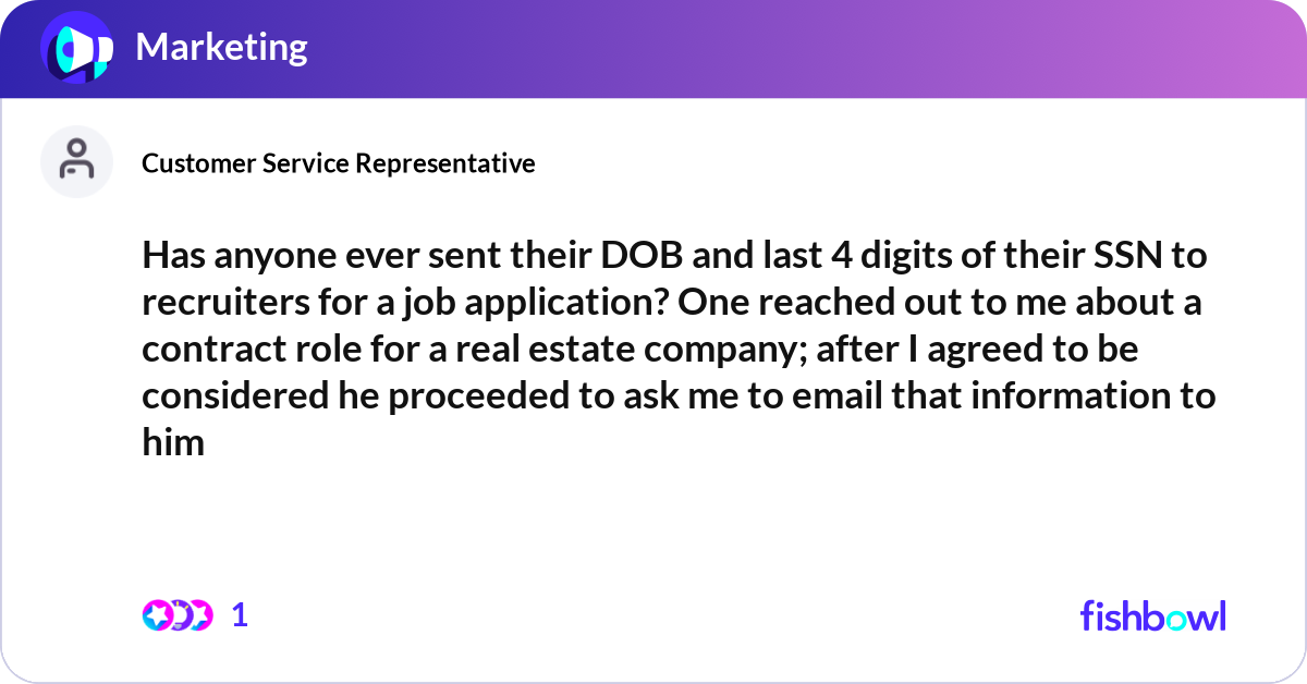 Has anyone ever sent their DOB and last 4 digits o... | Fishbowl