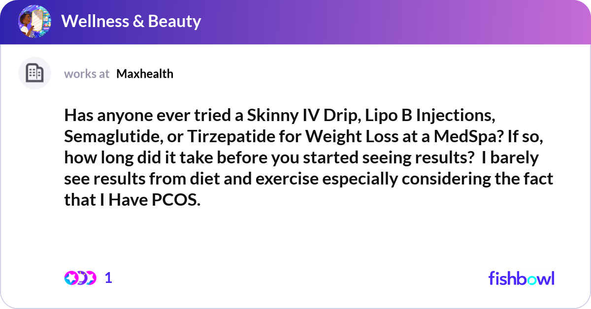 Has anyone ever tried a Skinny IV Drip, Lipo B Inj... | Fishbowl