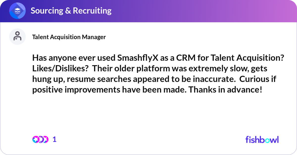 Has anyone ever used SmashflyX as a CRM for Talent... | Fishbowl