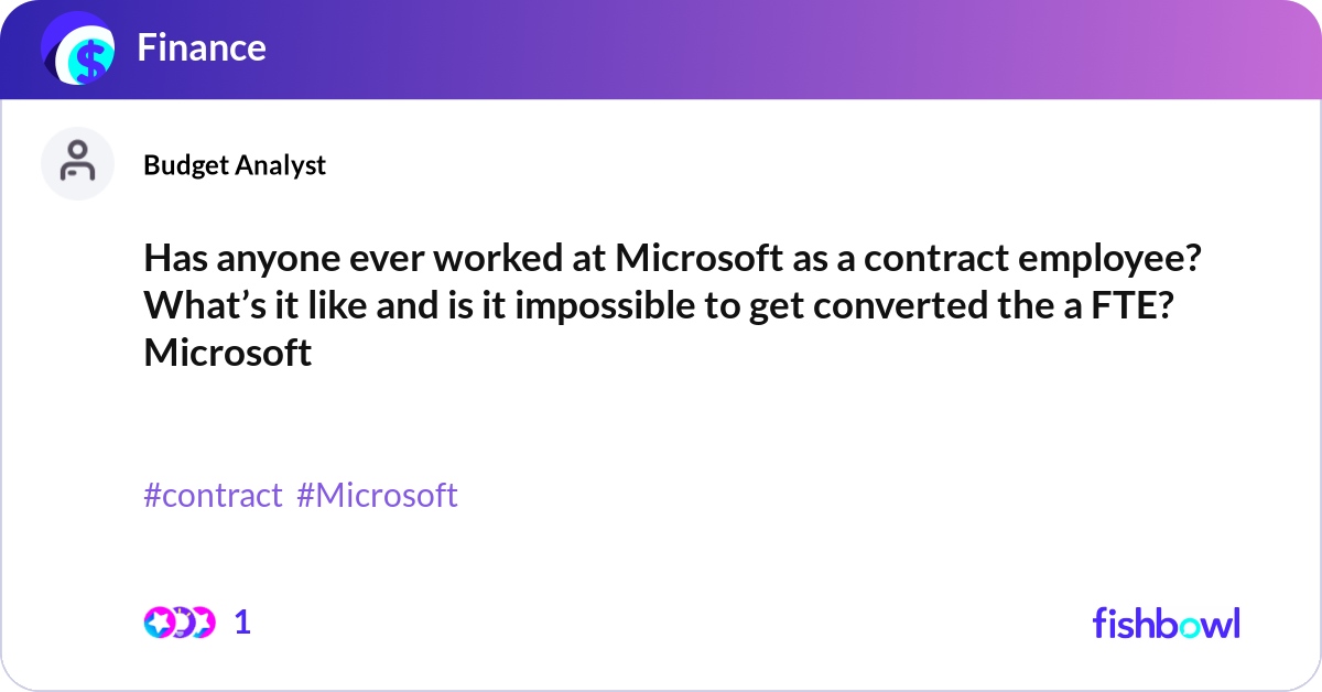Has anyone ever worked at Microsoft as a contract ... | Fishbowl