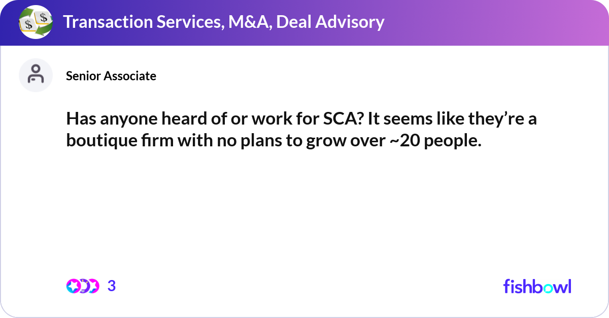 Has anyone heard of or work for SCA? It seems like... | Fishbowl