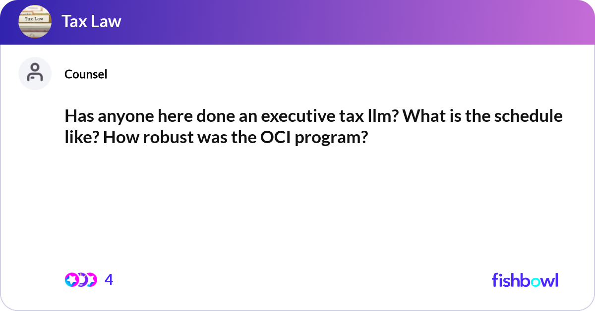 Has anyone here done an executive tax llm? What is... | Fishbowl