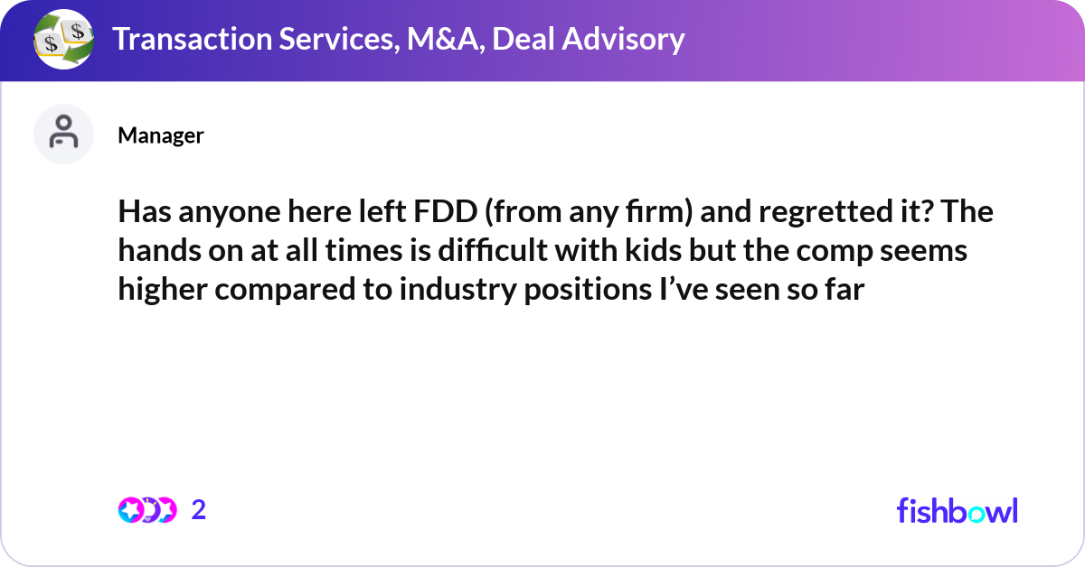 Has anyone here left FDD (from any firm) and regre... | Fishbowl