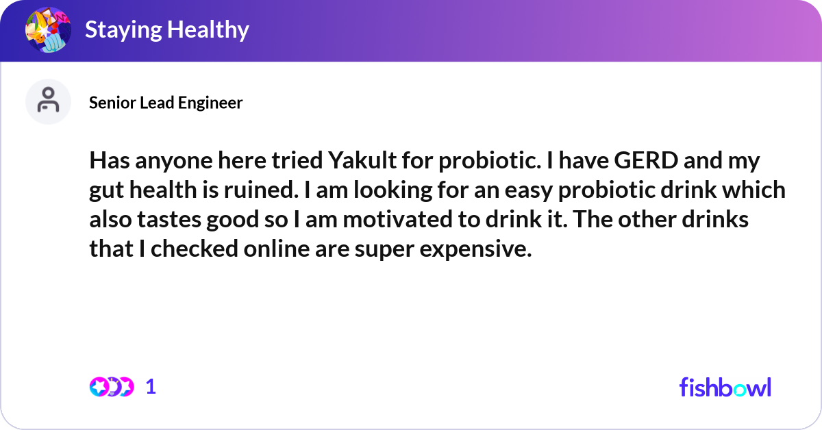 Has anyone here tried Yakult for probiotic. I have... | Fishbowl