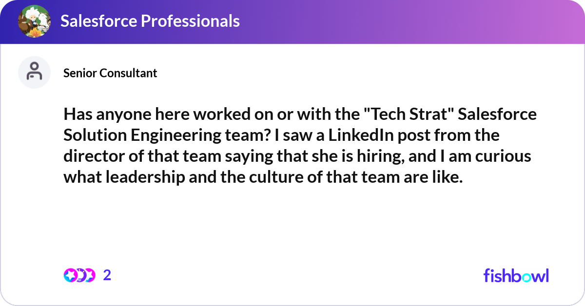 Has anyone here worked on or with the "Tech Strat"... | Fishbowl