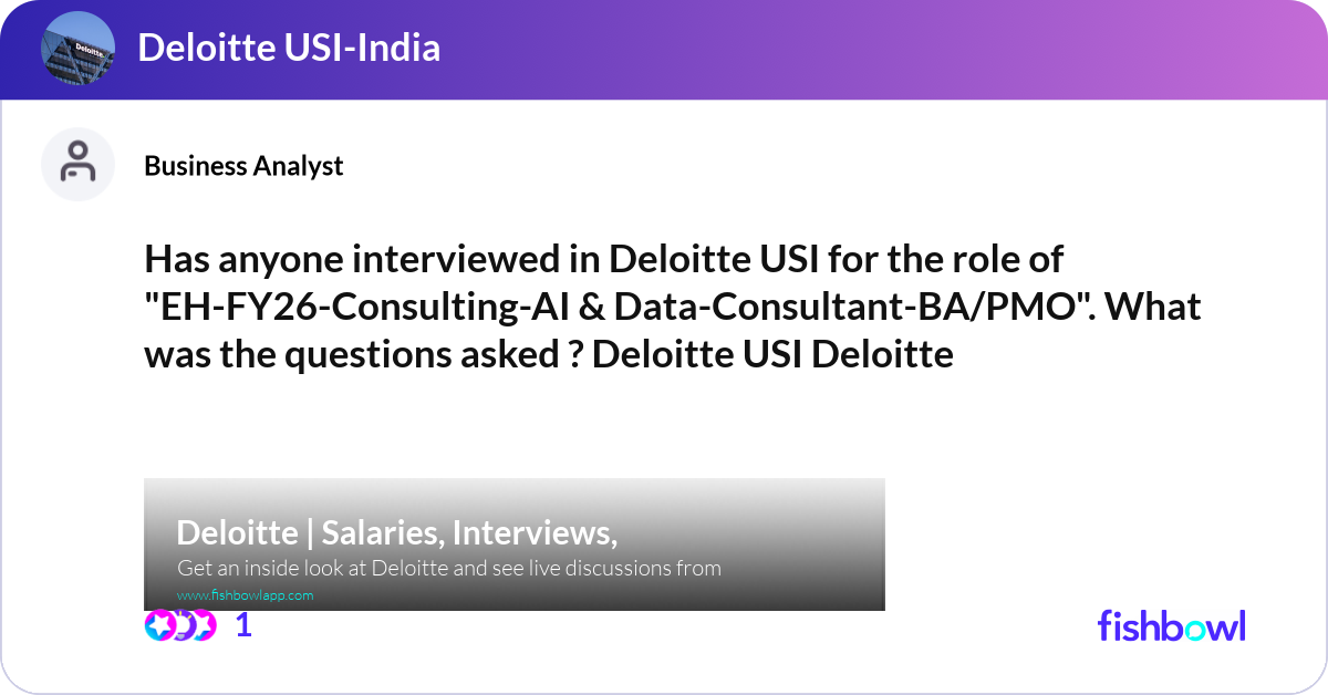 Has anyone interviewed in Deloitte USI for the rol... | Fishbowl