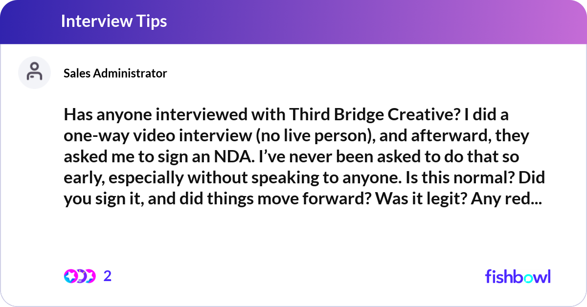 Has anyone interviewed with Third Bridge Creative?... | Fishbowl