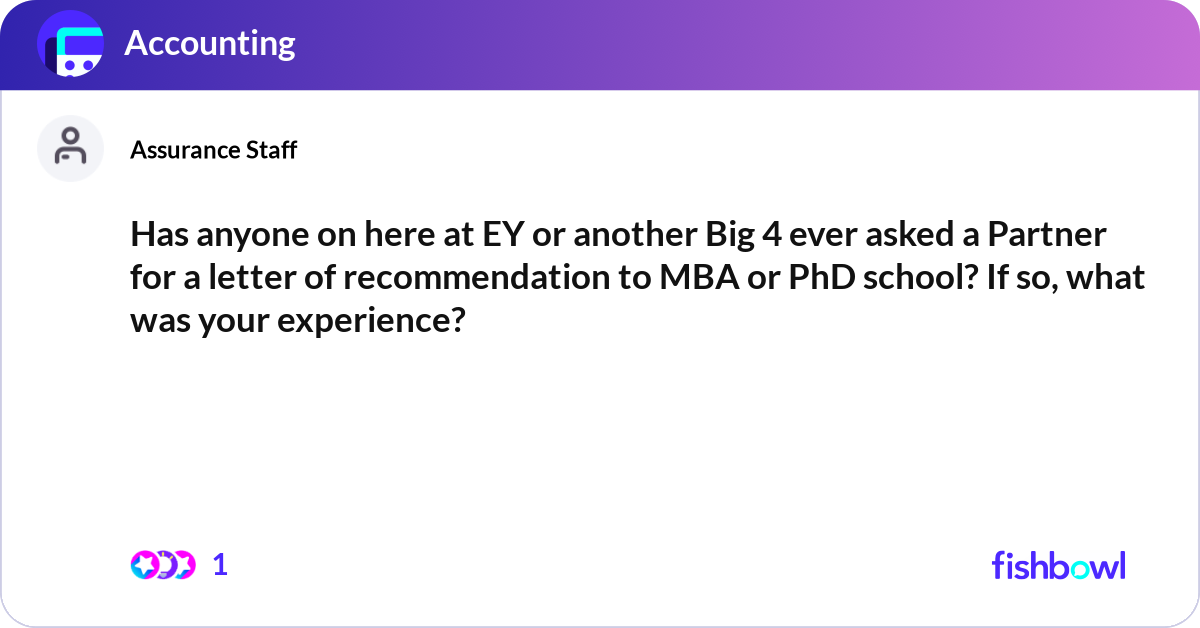 Has anyone on here at EY or another Big 4 ever ask... | Fishbowl