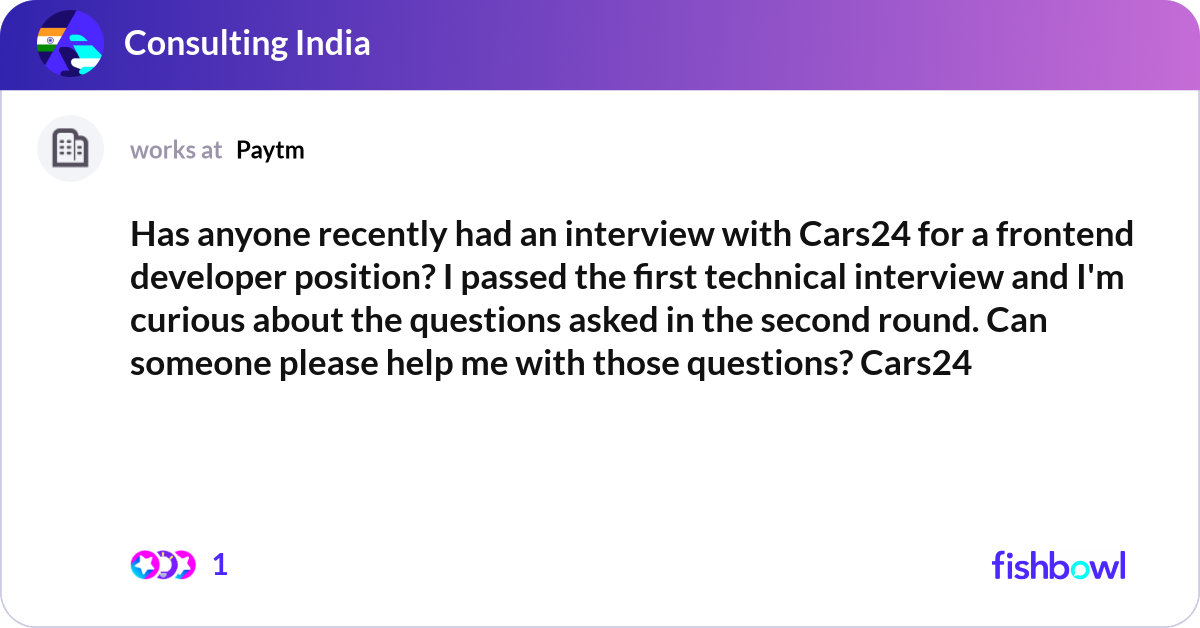 Has anyone recently had an interview with Cars24 f... | Fishbowl
