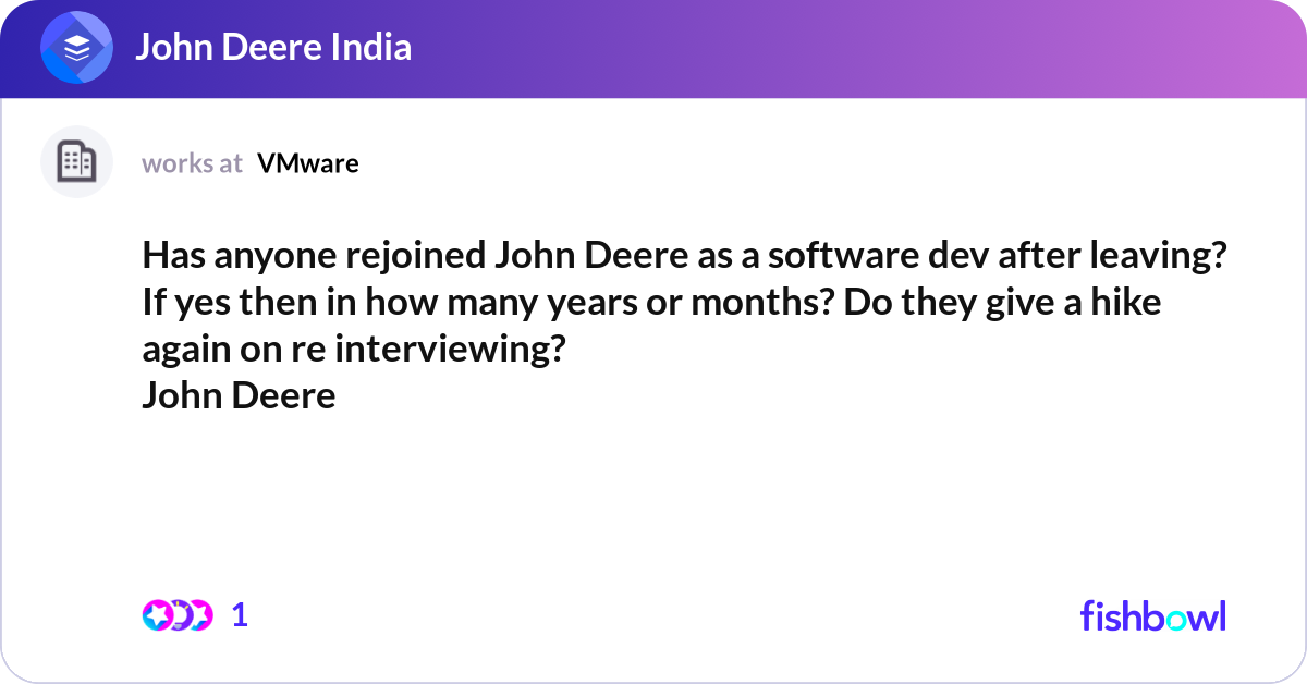 Has anyone rejoined John Deere as a software dev a... | Fishbowl