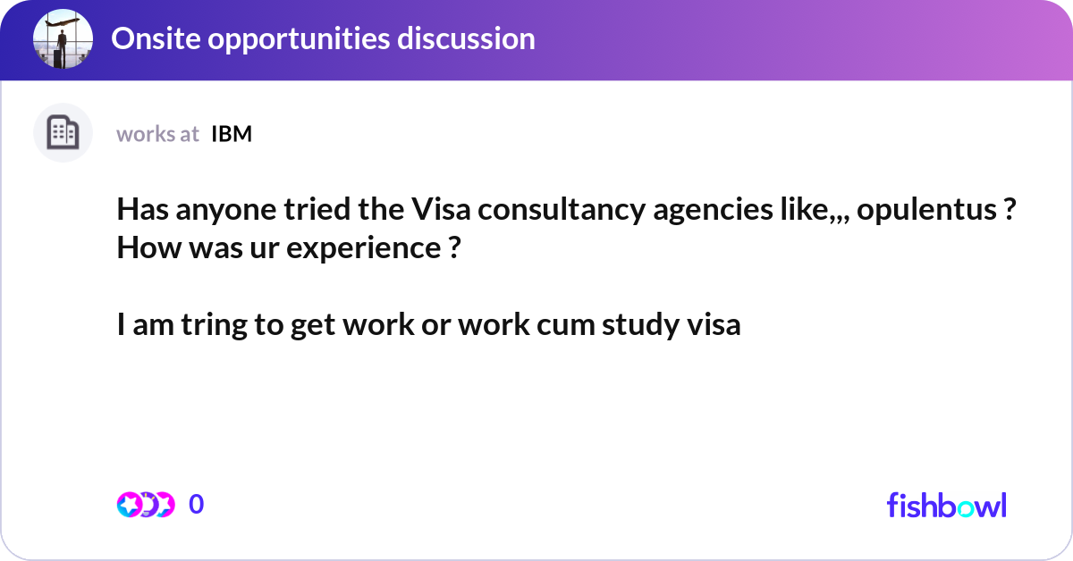 Has anyone tried the Visa consultancy agencies lik... | Fishbowl
