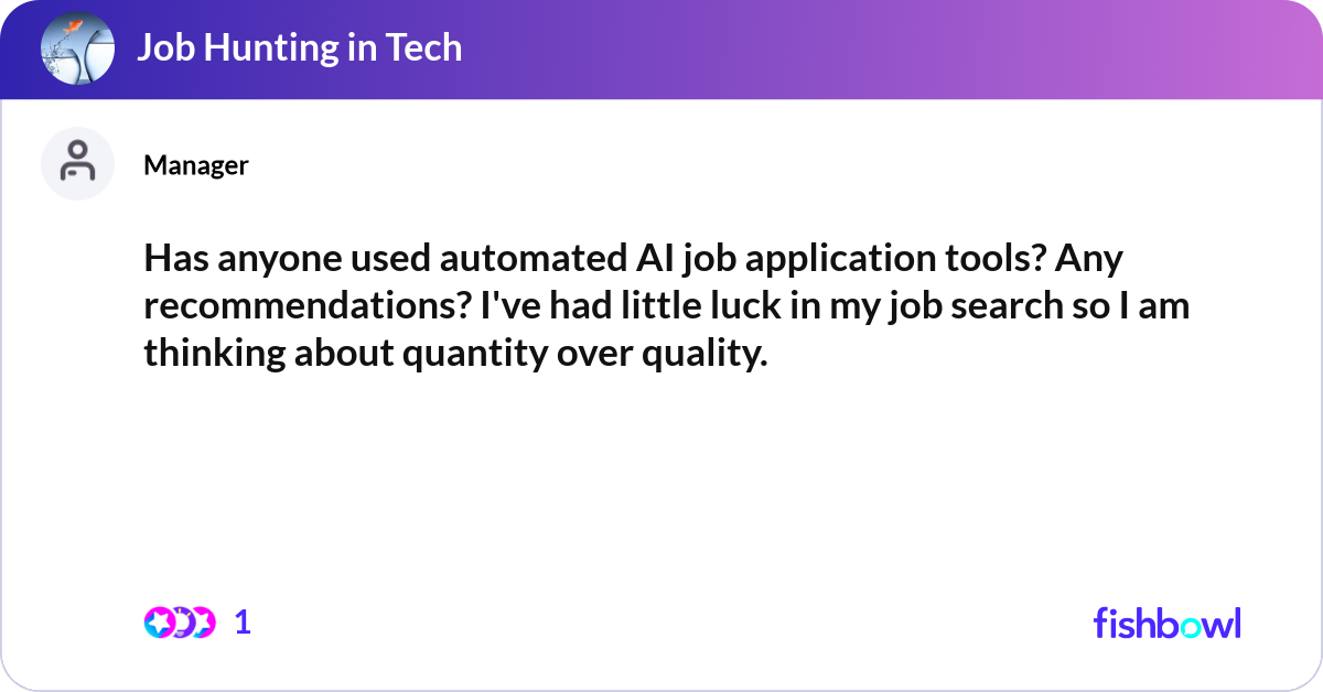 Has anyone used automated AI job application tools... | Fishbowl