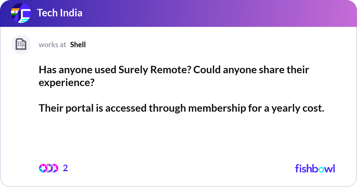Has anyone used Surely Remote? Could anyone share ... | Fishbowl