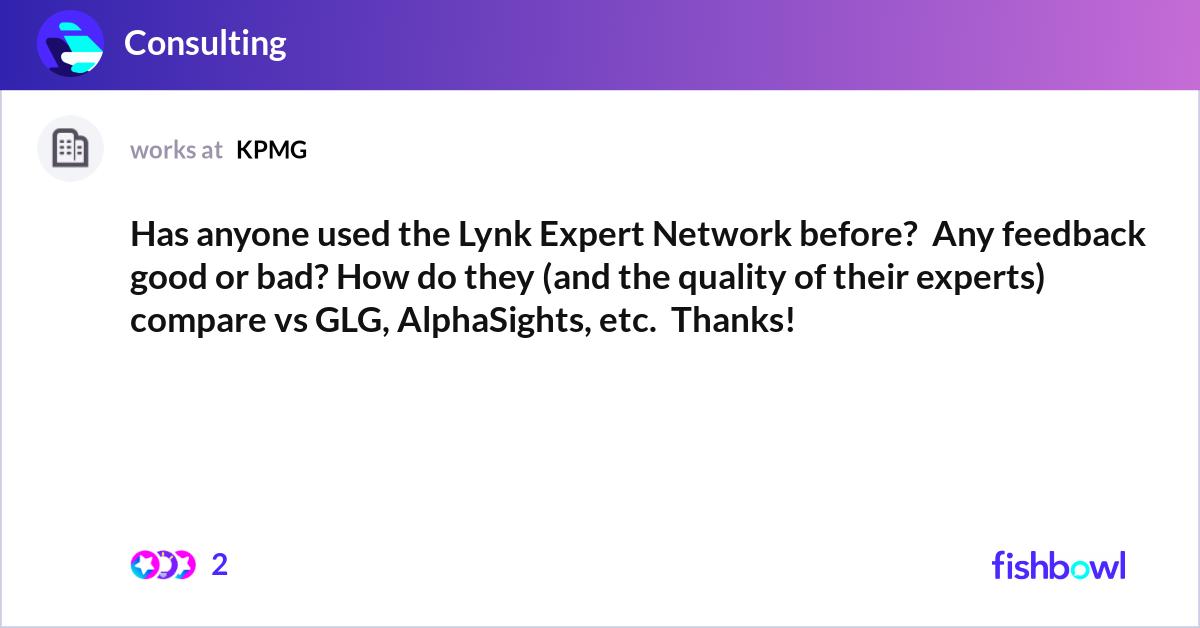 Has anyone used the Lynk Expert Network before? A... | Fishbowl