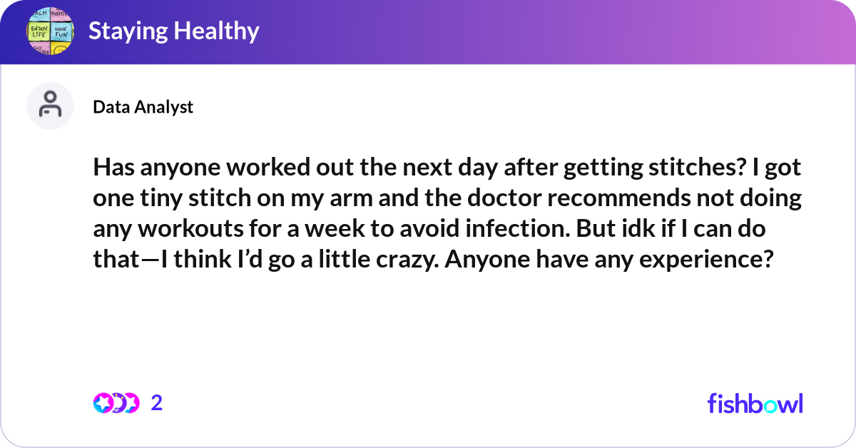 Has anyone worked out the next day after getting s... | Fishbowl
