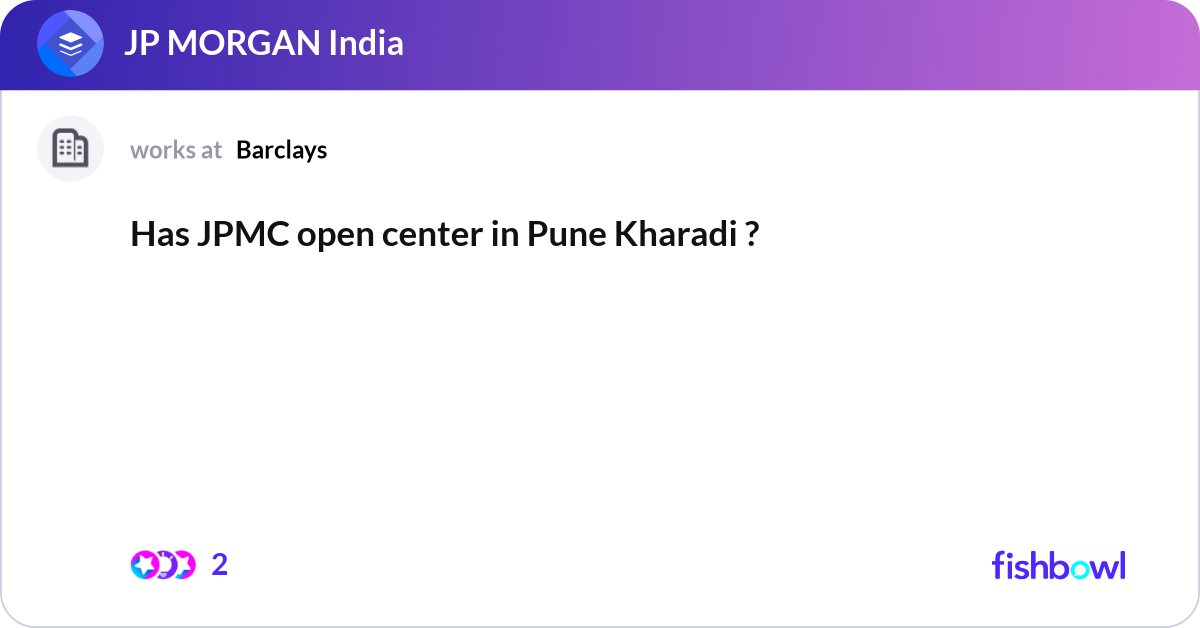 Has JPMC open center in Pune Kharadi ? | Fishbowl
