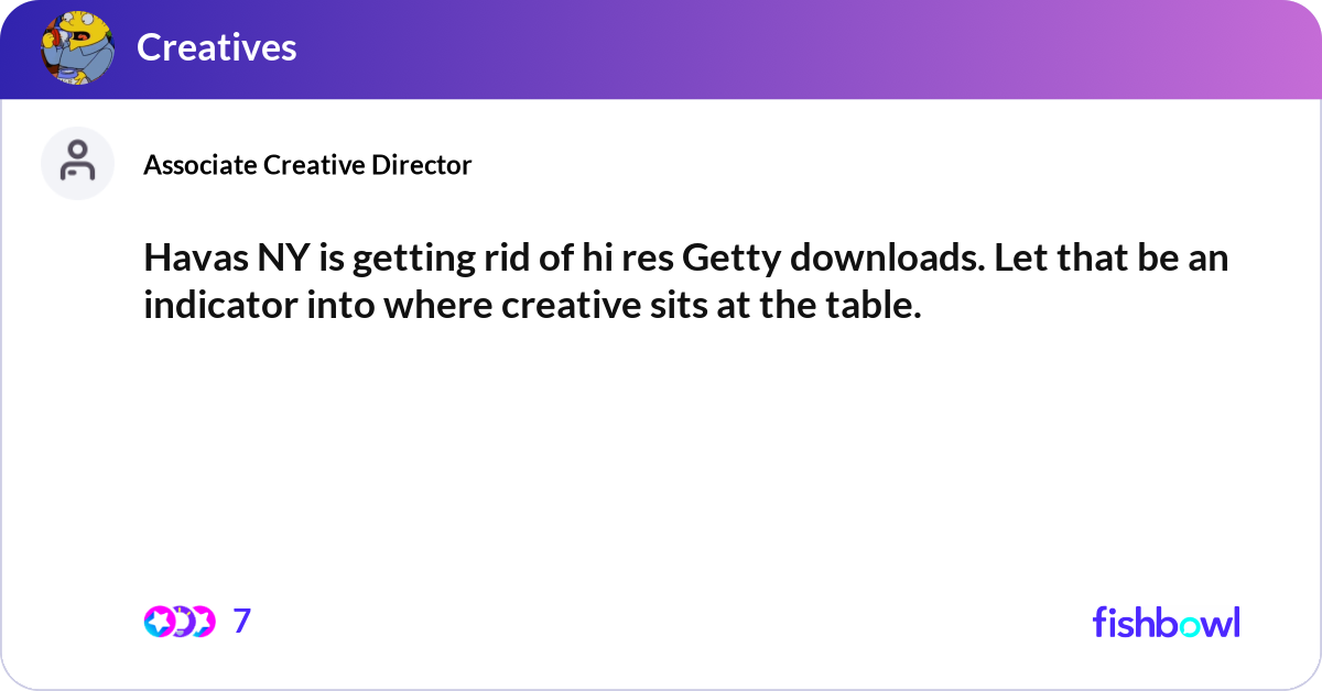Havas NY is getting rid of hi res Getty downloads.... | Fishbowl