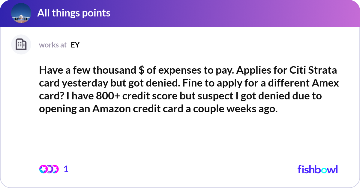 Have a few thousand $ of expenses to pay. Applies ... | Fishbowl