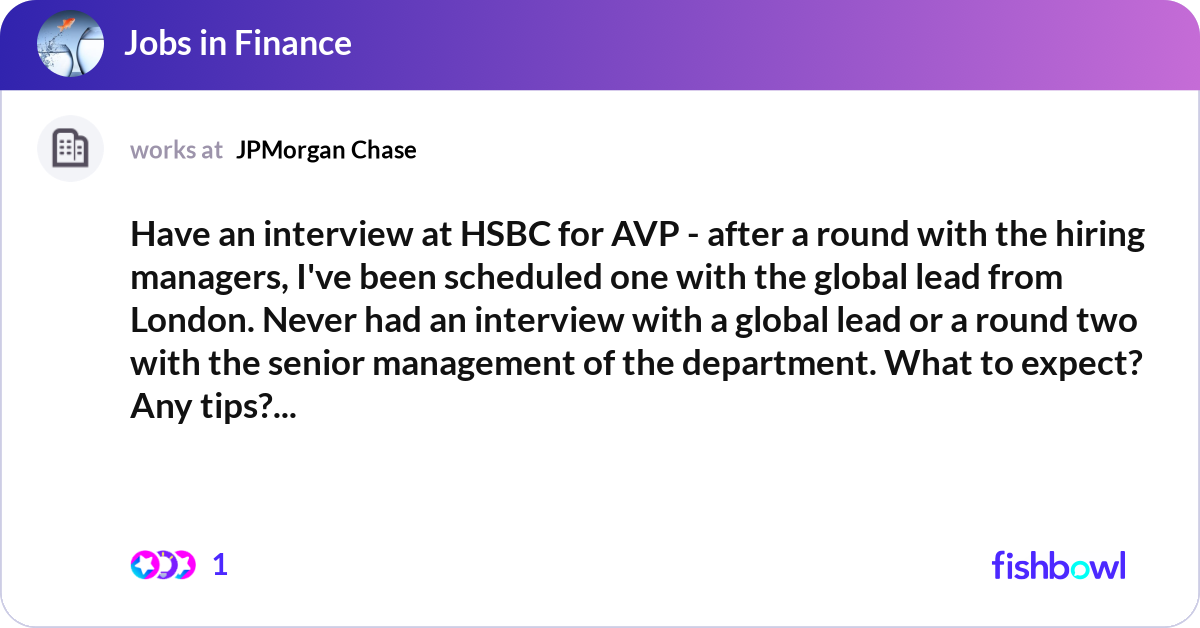 Have an interview at HSBC for AVP - after a round ... | Fishbowl