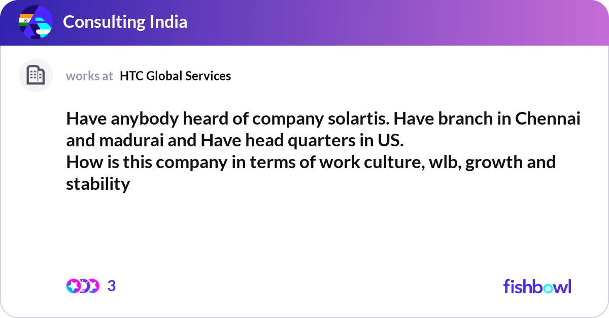 Have anybody heard of company solartis. Have branc... | Fishbowl