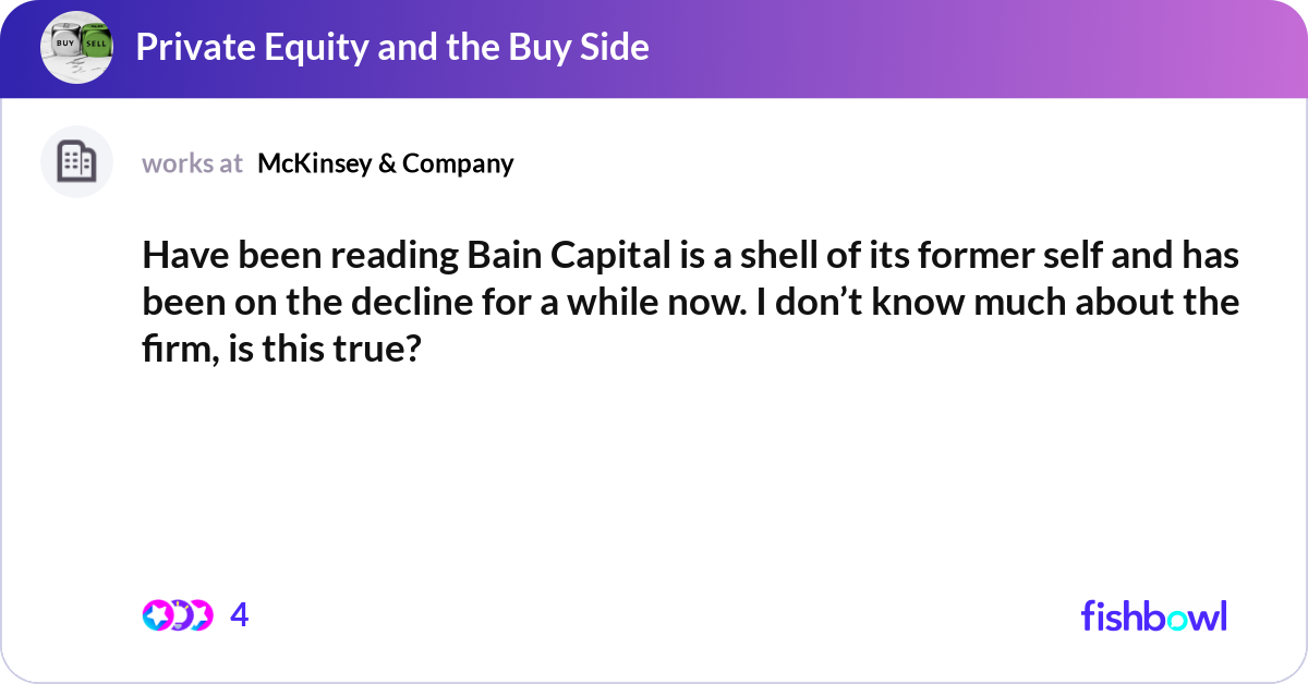 Have been reading Bain Capital is a shell of its f... | Fishbowl