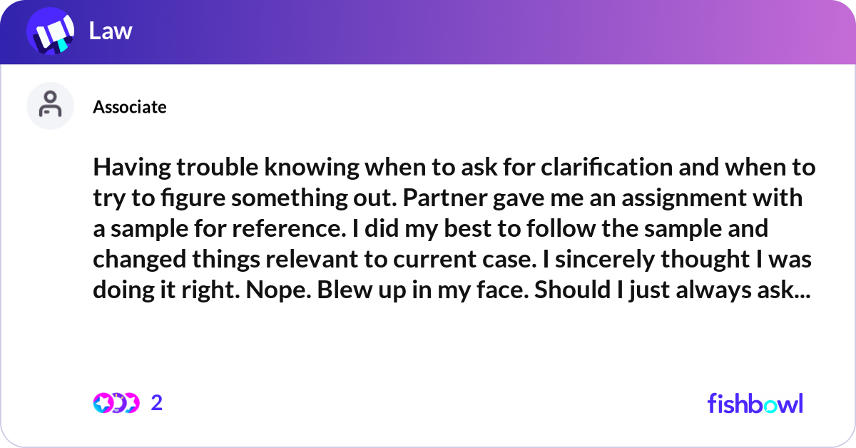 Having trouble knowing when to ask for clarificati... | Fishbowl