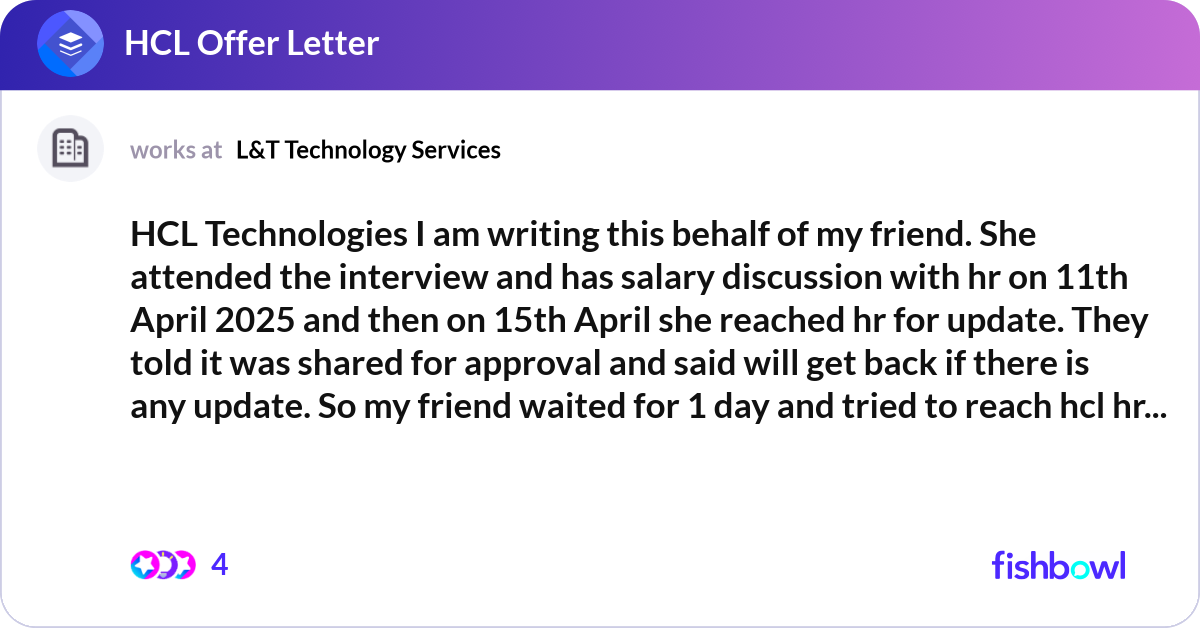 HCL Technologies I am writing this behalf of my fr... | Fishbowl