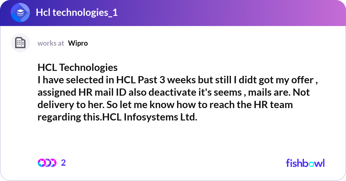 HCL Technologies I have selected in HCL Past 3 we... | Fishbowl