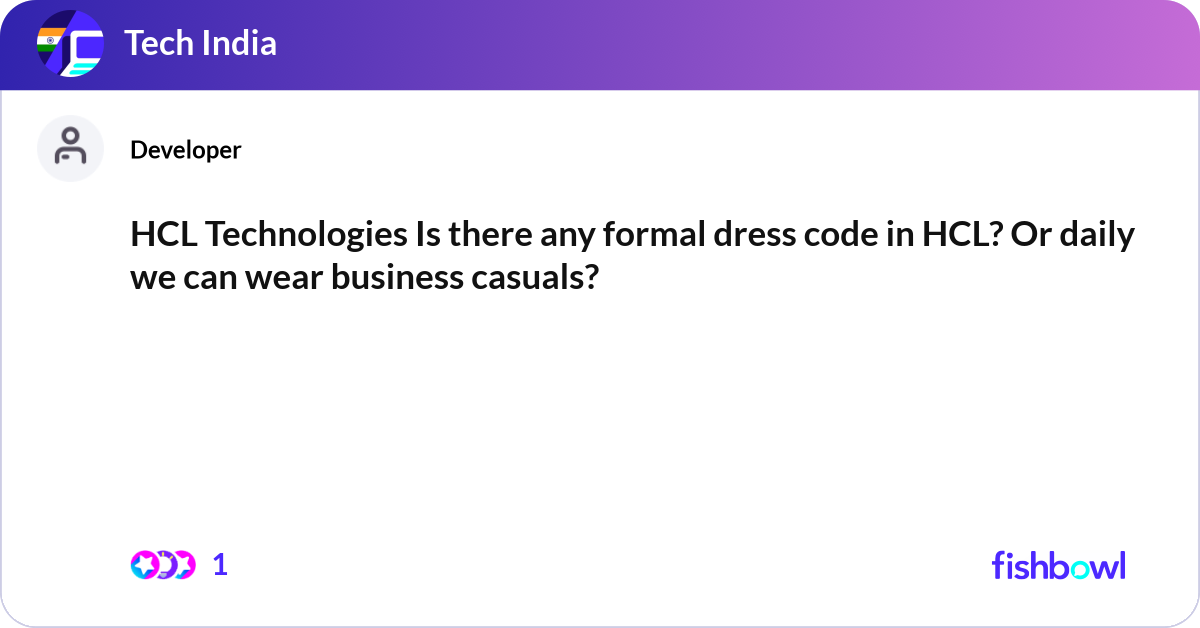 HCL Technologies Is there any formal dress code in... | Fishbowl