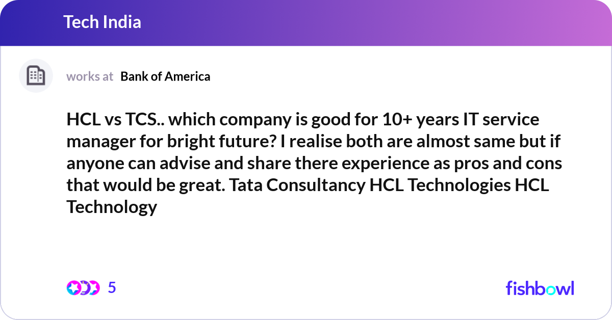 HCL vs TCS.. which company is good for 10+ years I... | Fishbowl