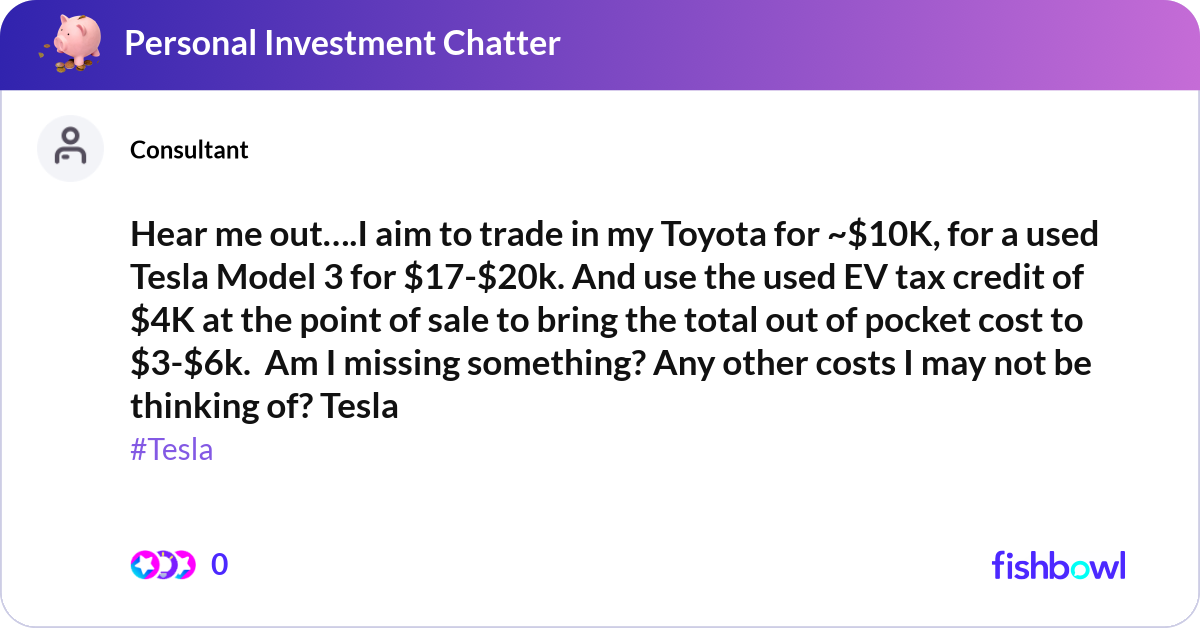 Hear me out….I aim to trade in my Toyota for ~$10K... | Fishbowl