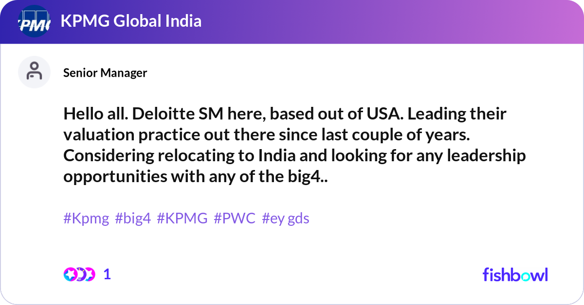 Hello all. Deloitte SM here, based out of USA. Lea... | Fishbowl
