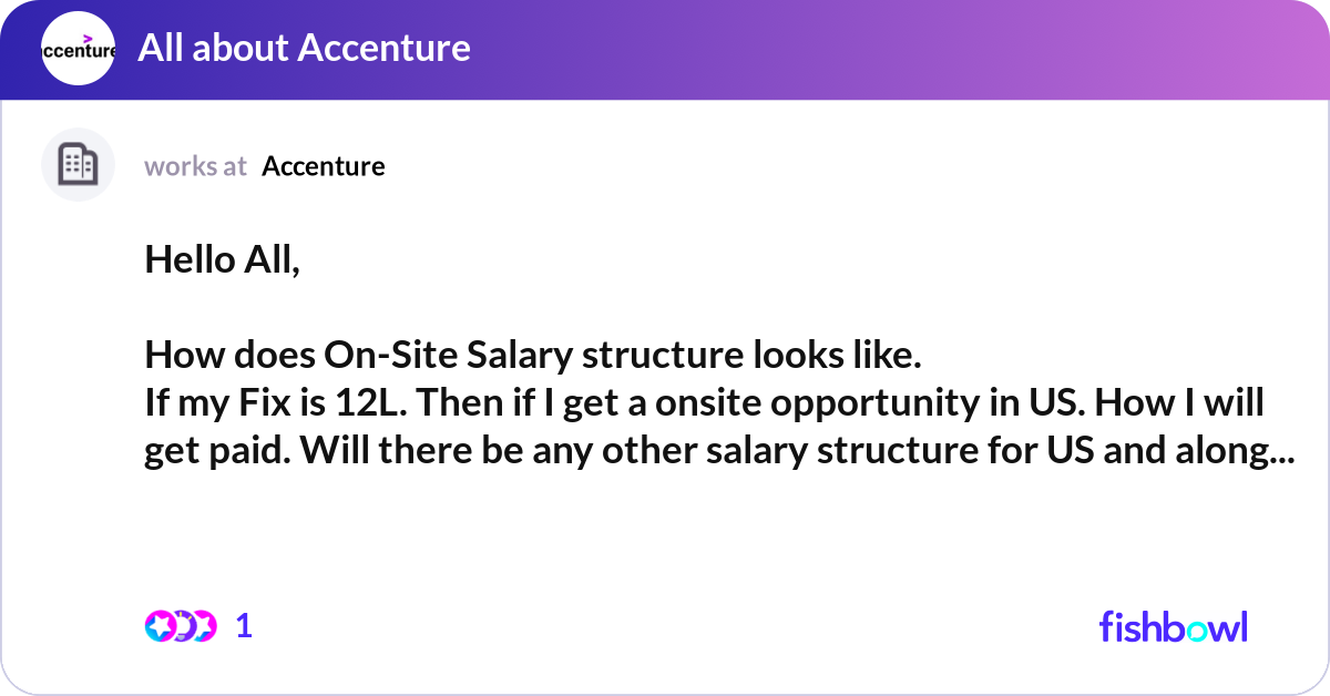 Hello All, How does On-Site Salary structure look... | Fishbowl
