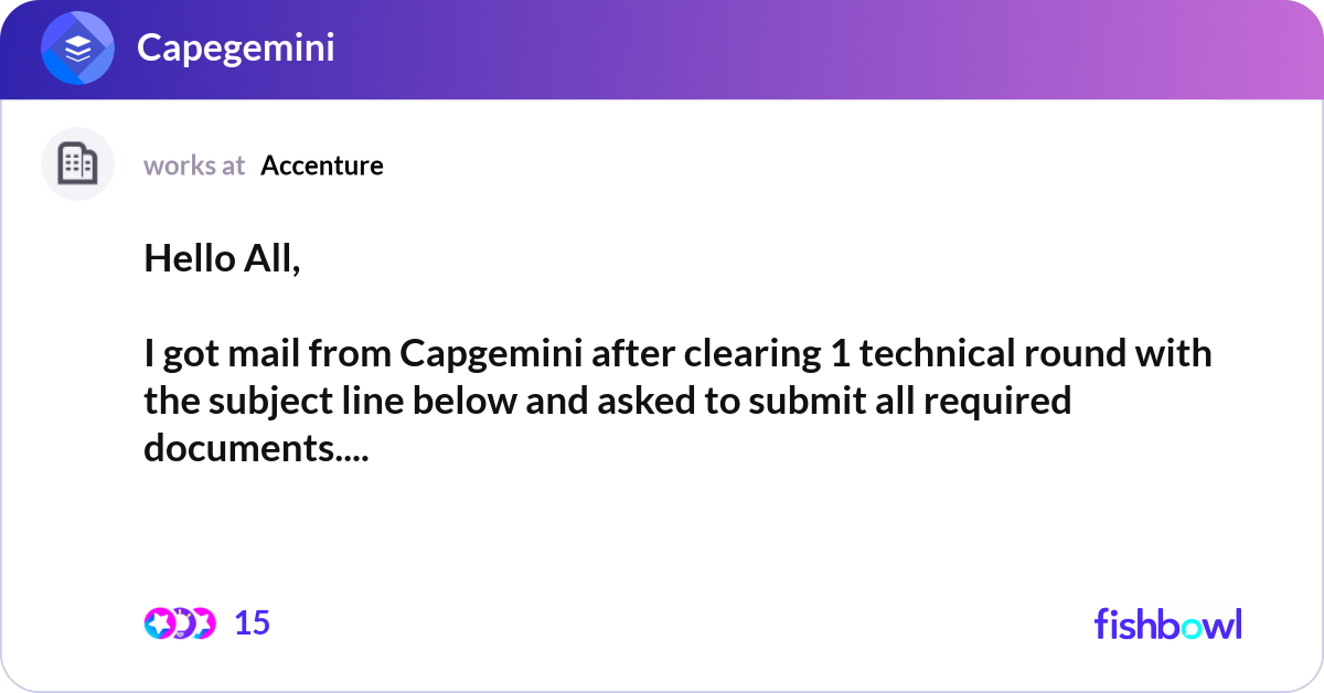 Hello All, I got mail from Capgemini after cleari... | Fishbowl