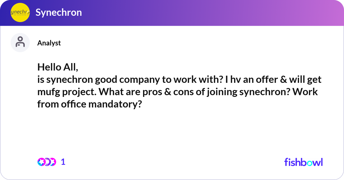 Hello All, is synechron good company to work with?... | Fishbowl