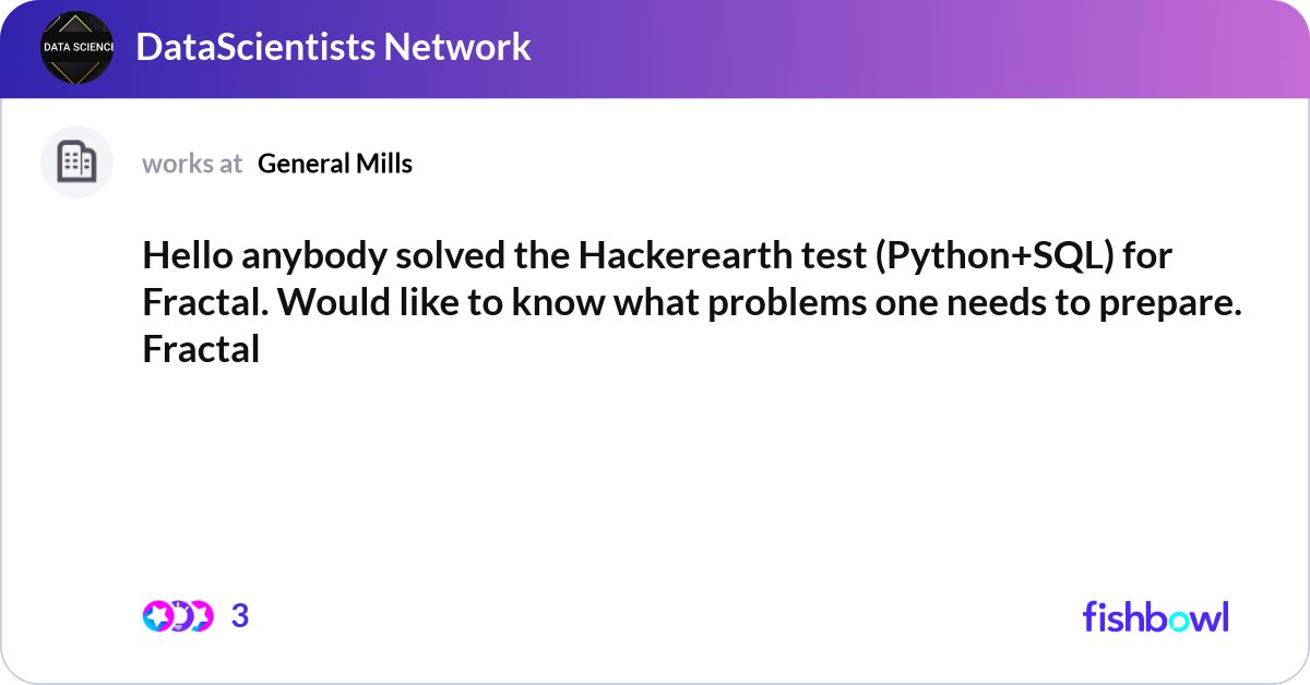 Hello anybody solved the Hackerearth test (Python+... | Fishbowl