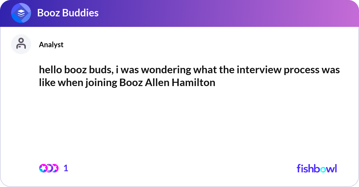 hello booz buds, i was wondering what the intervie... | Fishbowl