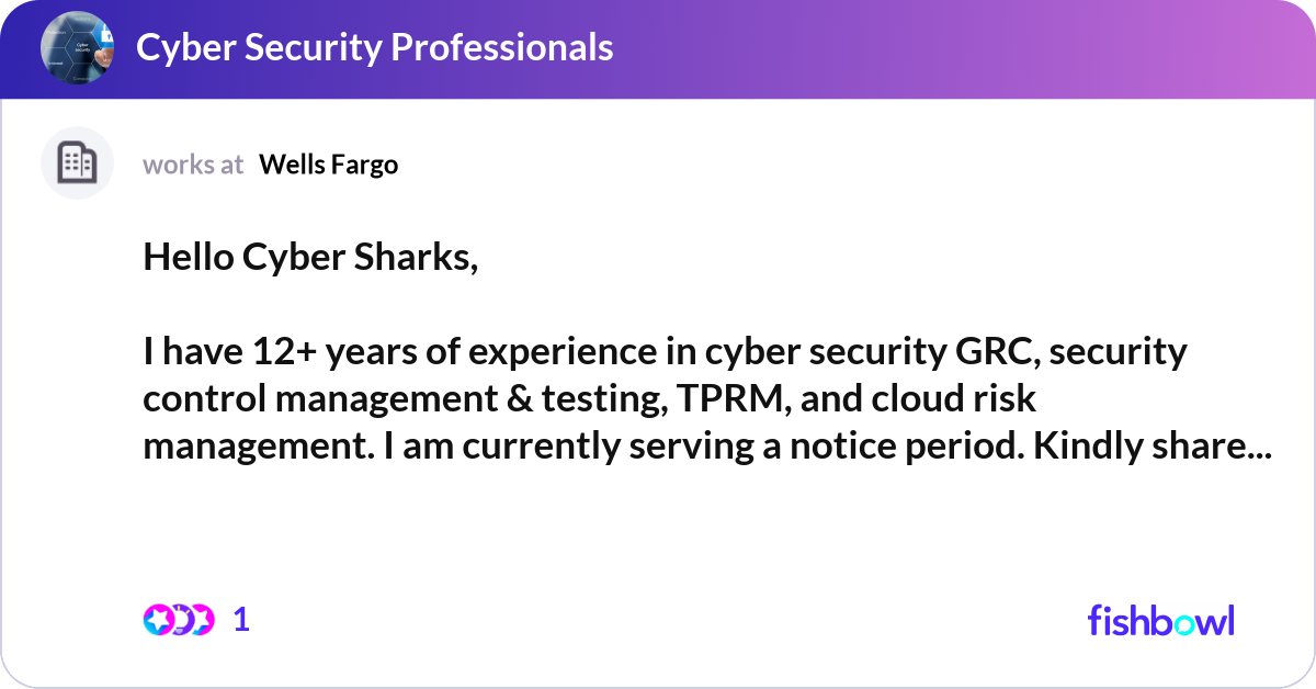 Hello Cyber Sharks, I have 12+ years of experienc... | Fishbowl
